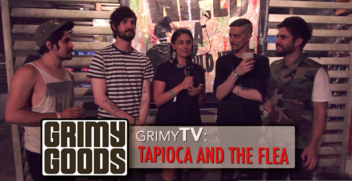 Grimy T.V. Interview with Tapioca and the Flea - Grimy Goods - A Los ...